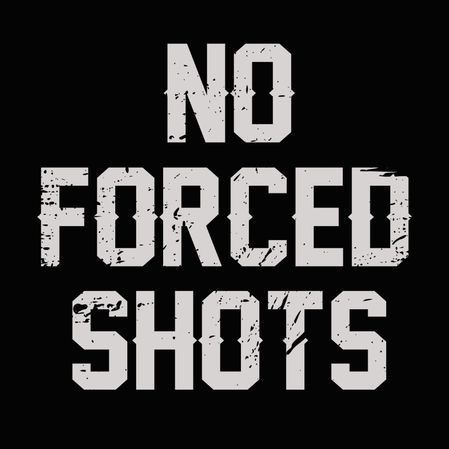 NO FORCED SHOTS DECAL - 12-24 Inch Decal – ARCS
